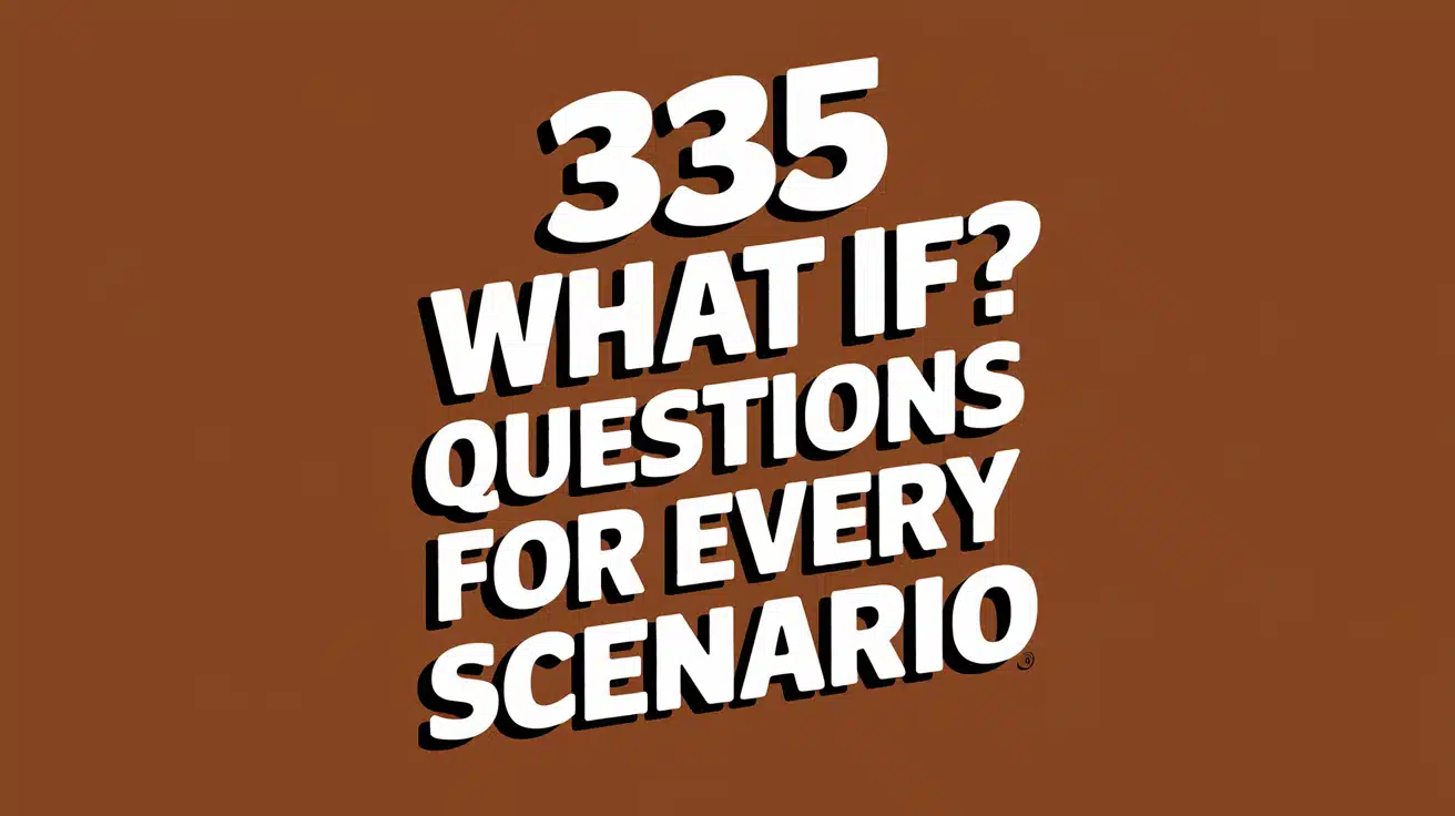 335 What If Questions for Every Scenario - Meredith Plays