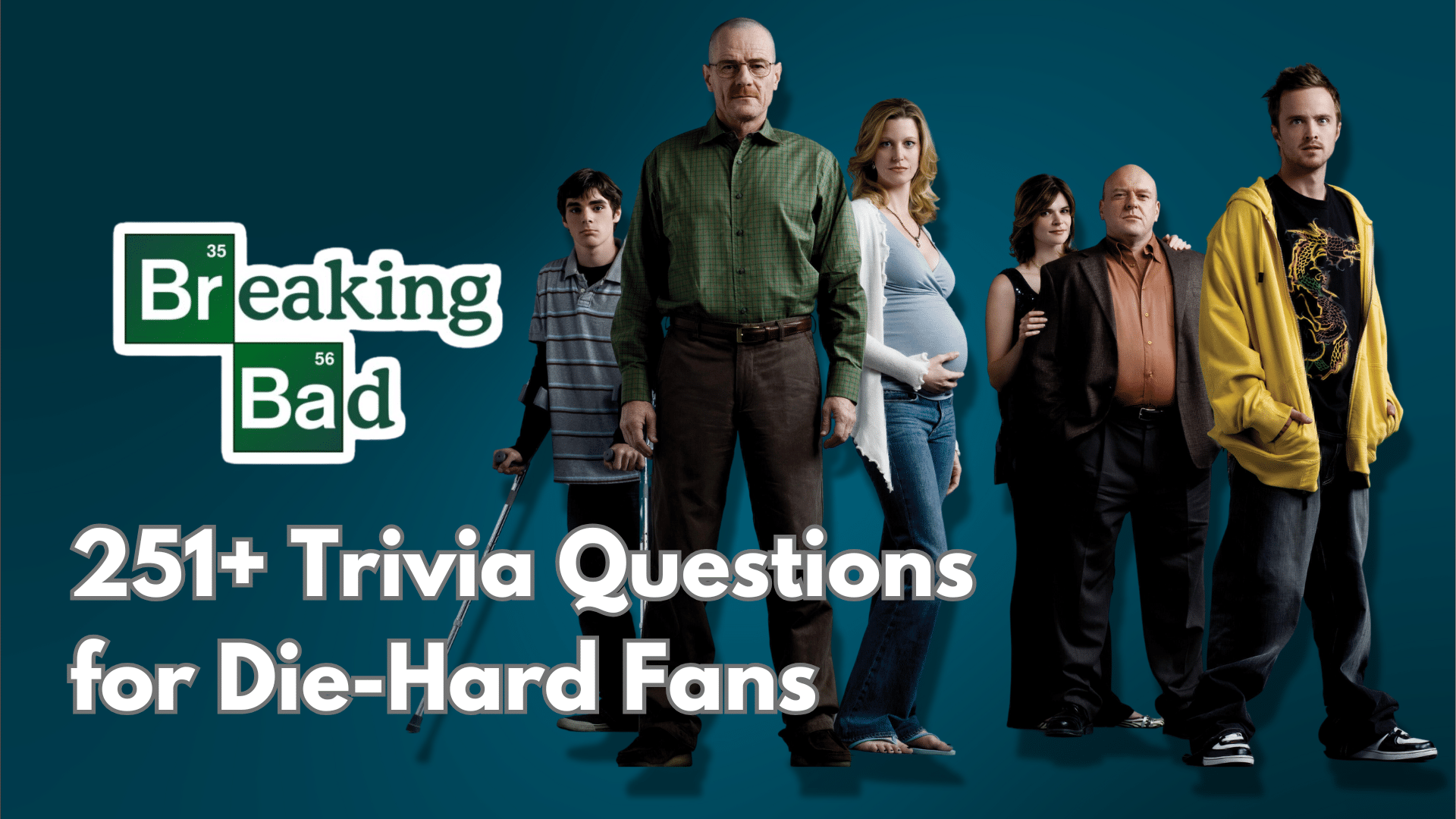 251+ Breaking Bad Trivia Questions for Die-Hard Fans - Meredith Plays